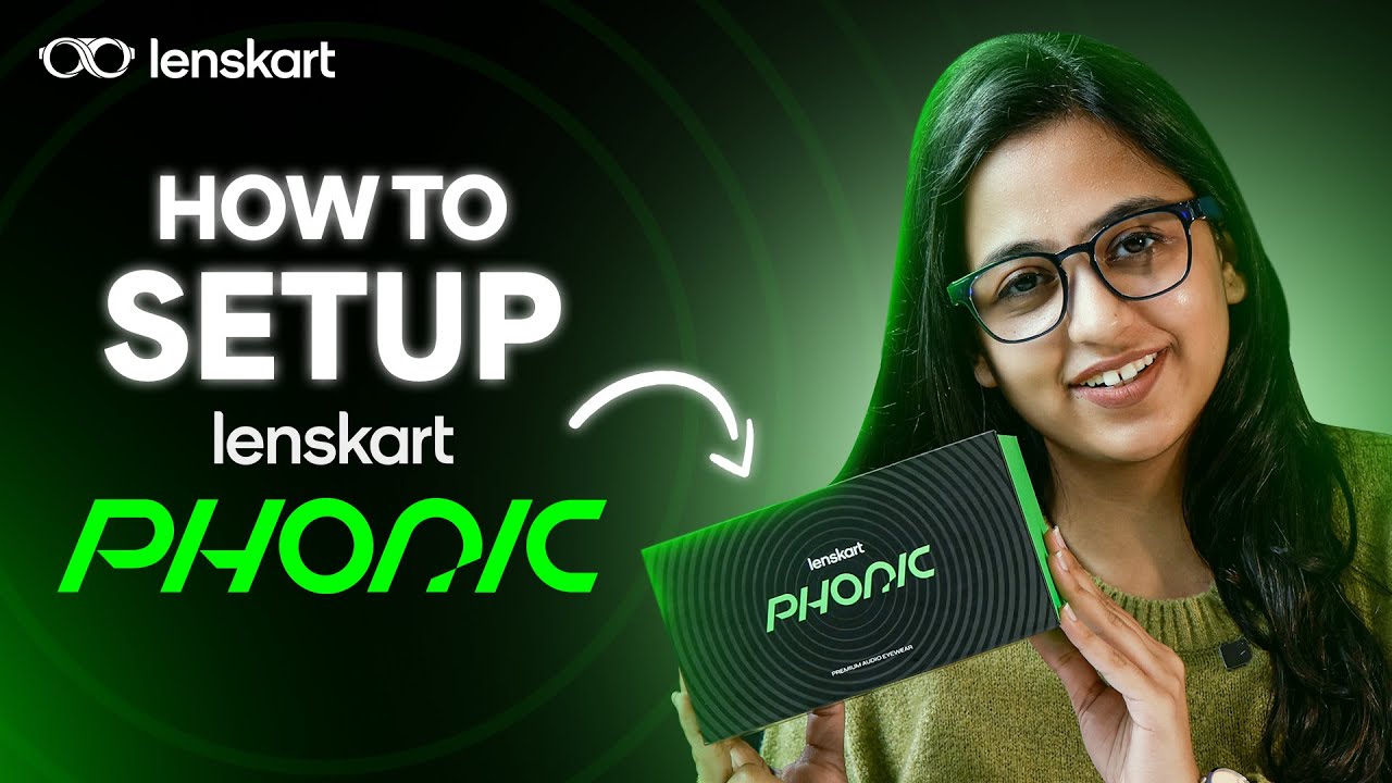 Lenskart Phonic Smart Glasses: How to Setup (step by step) | Beginner's Guide