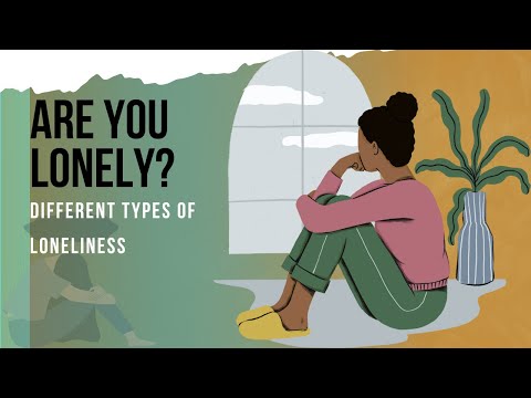 Are You Lonely? Different types of loneliness
