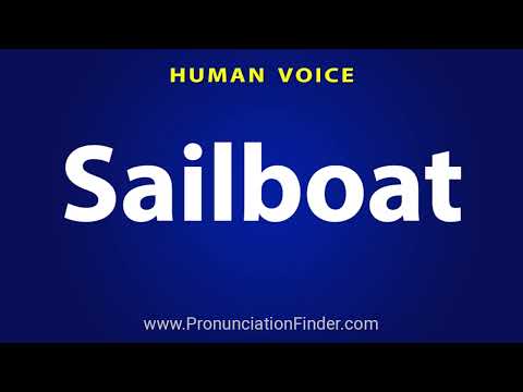 How To Pronounce Sailboat
