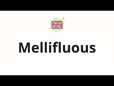 How to pronounce Mellifluous