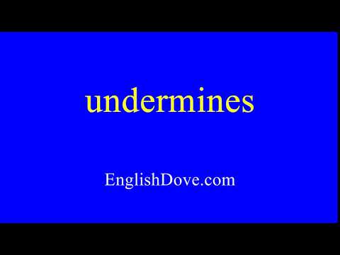 How to pronounce undermines in American English.