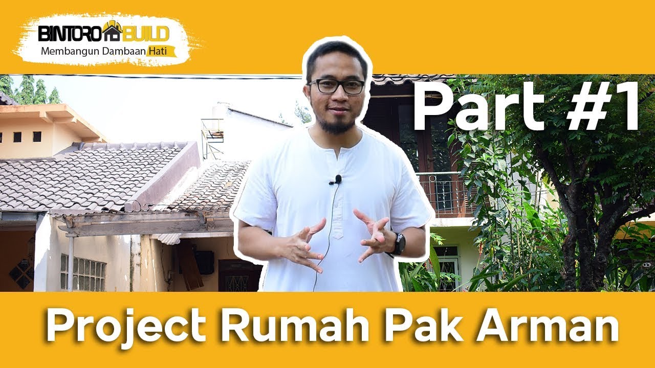 Project Renovasi Rumah Pak Arman Part 1 : Perencanaan Awal | Bintoro Build