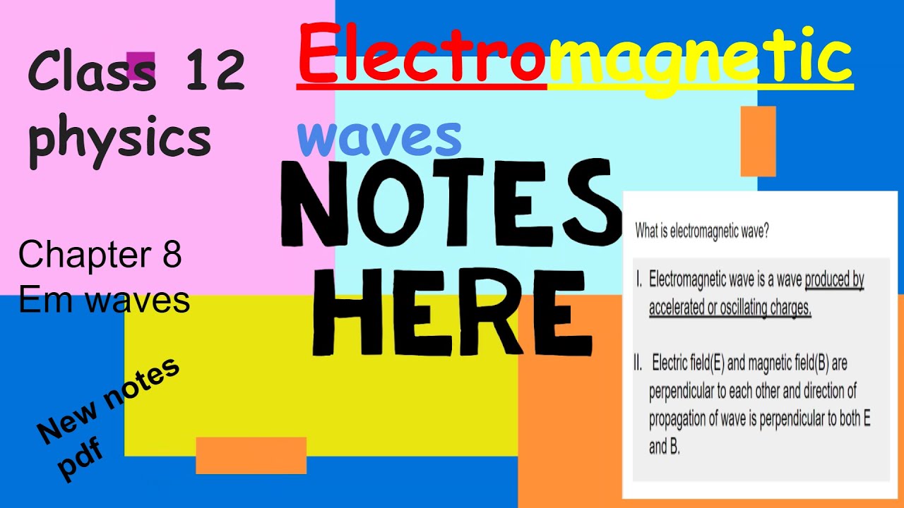(class 12 physics) chapter 8: electromagnetic wave | EM waves| notes |term 2 |pdf