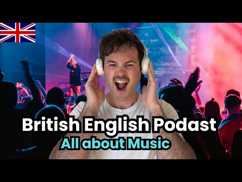 British English Podcast | All about Music
