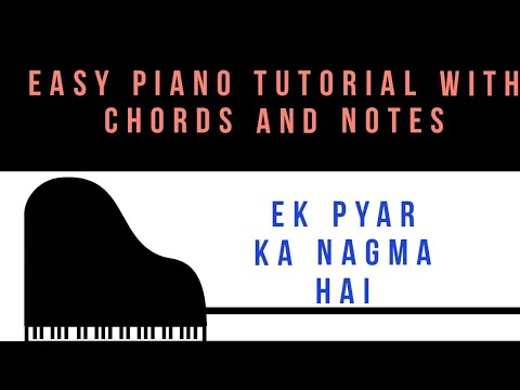 Ek Pyar ka Nagma Hai Easy Piano Tutorial with Chords and Notes