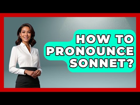 How To Pronounce Sonnet? - Tales And Texts