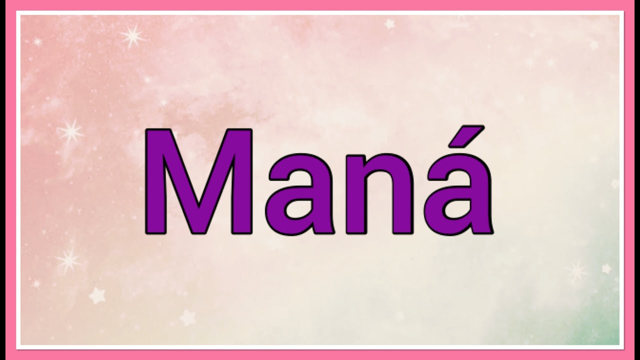 Nombre : Maná Significado y versículo bíblico