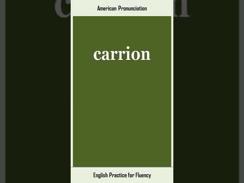 carrion, How to Say or Pronounce CARRION in American, British English, Pronunciation
