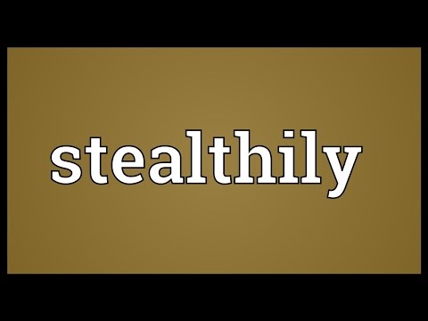 Stealthily Meaning
