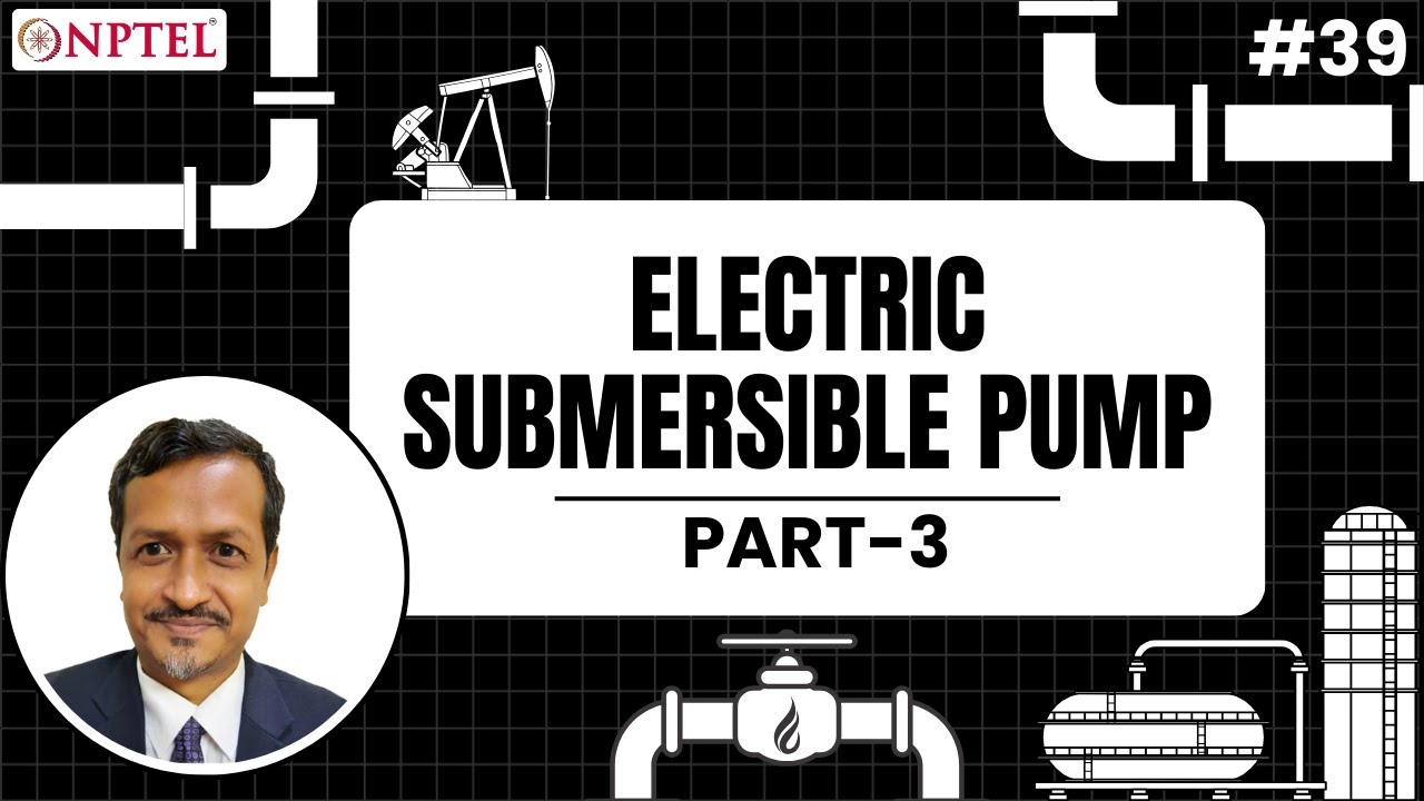 #39 Electric Submersible Pump | Part 3 | Artificial Lift
