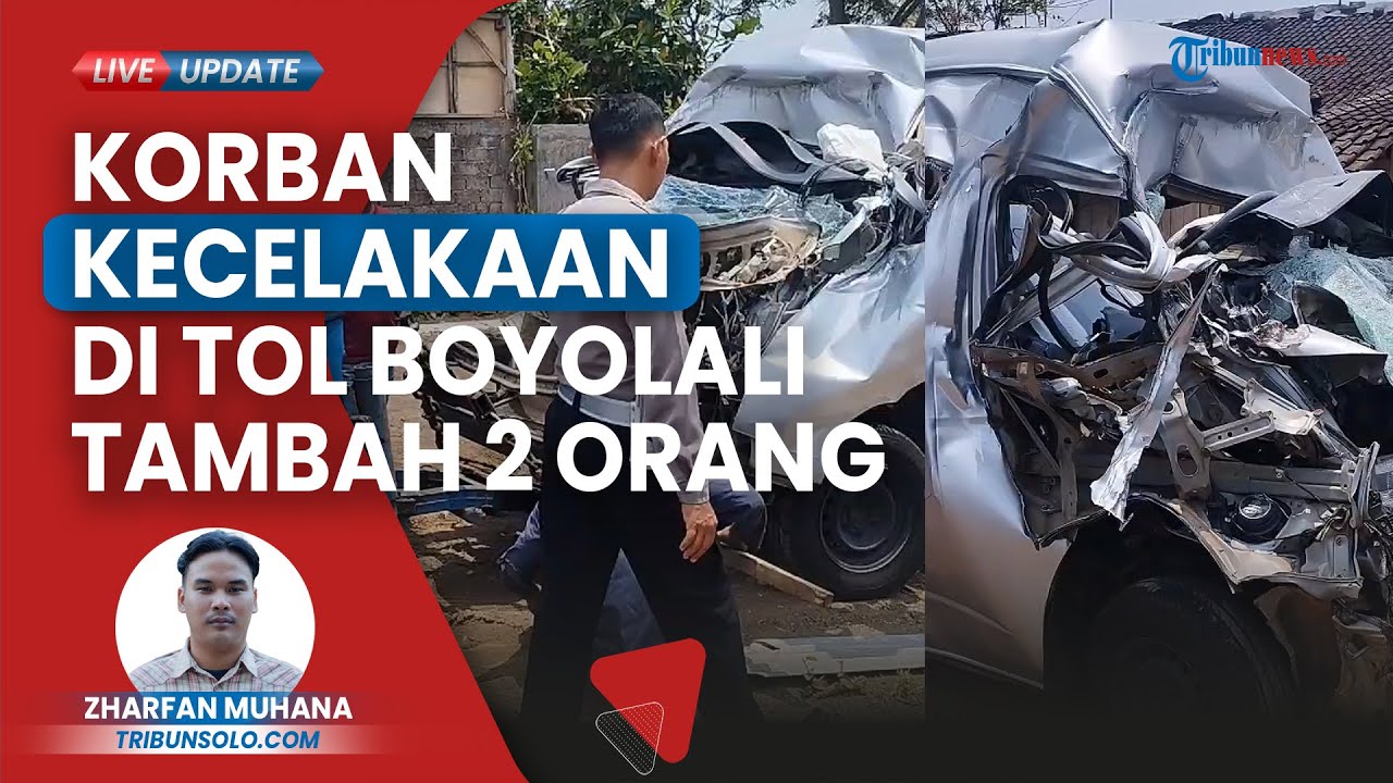 Jumlah Korban Tewas akibat Kecelakaan Maut Toyota Hiace vs Truk di Tol Boyolali Bertambah 2 ...