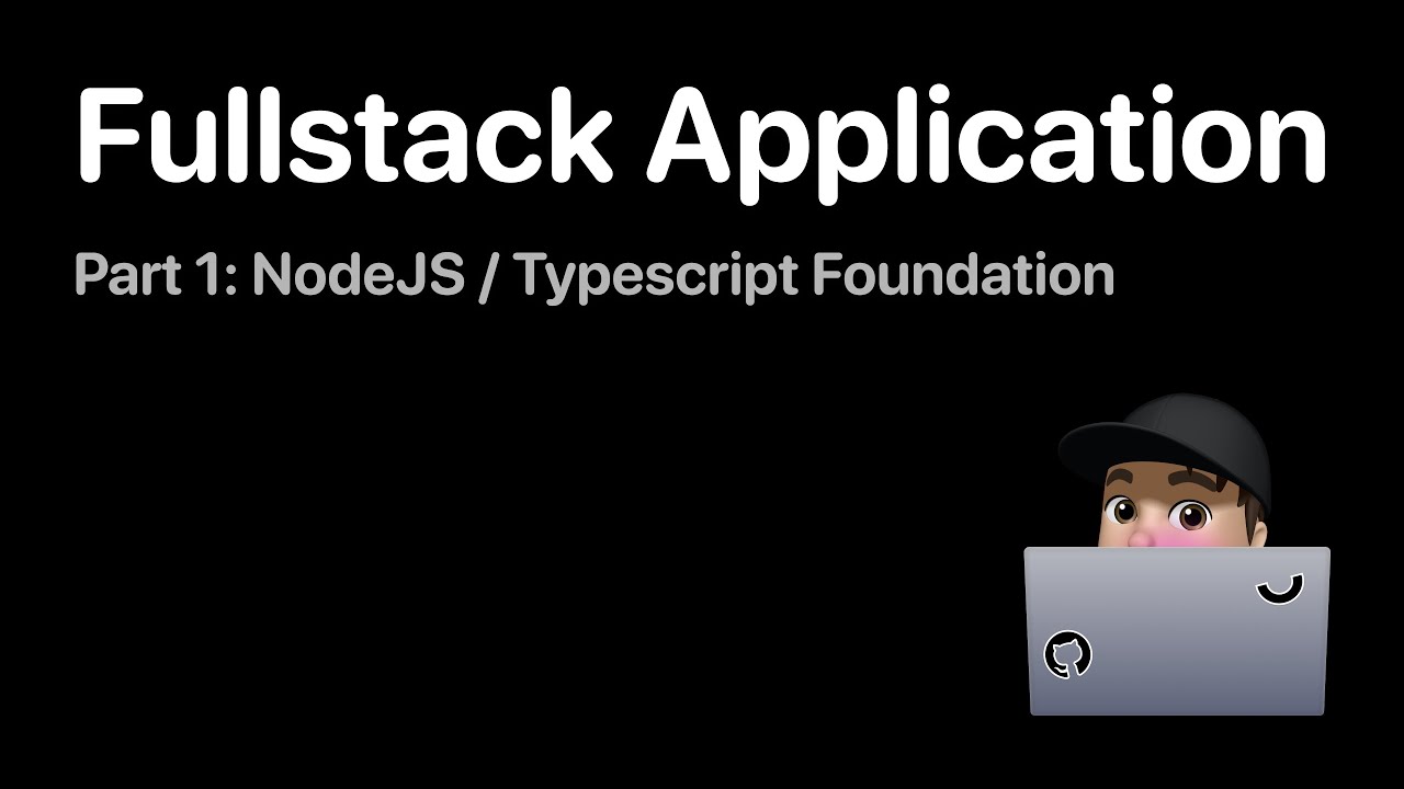 Fullstack Application: NodeJS API Foundation