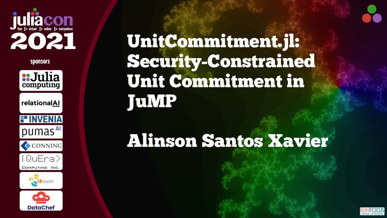 UnitCommitment.jl Security-Constrained Unit Commitment in JuMP | Alinson S Xavier | JuliaCon2021
