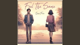 Sam Fran - Feel the Same Text - SongTextes.de