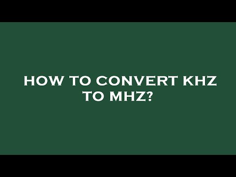 How to convert khz to mhz?