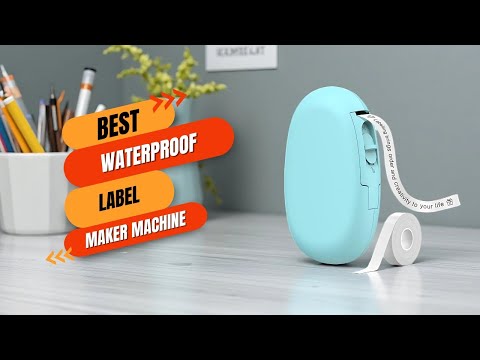 Best Waterproof Label Maker Machine for Home and Office