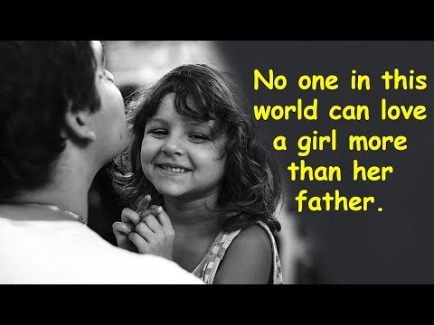 Top 10 Father Daughter Quotes | Lovely Sayings about Dad and Daughter Relationships | Love You Papa