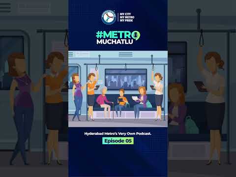 #MetroMuchatlu EP 05 | Hyderabad Metro