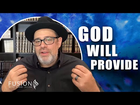 FACT: God will provide for you | In this Bible Study Rabbi Jason Sobel talks about why.