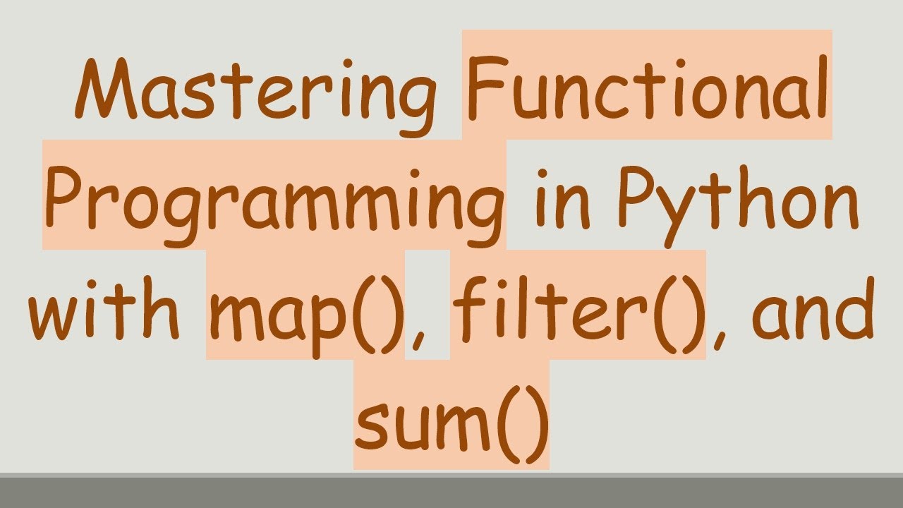 Mastering Functional Programming in Python with map(), filter(), and sum()