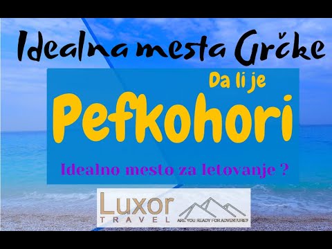 Da li je PEFKOHORI idealno mesto za letovanje?