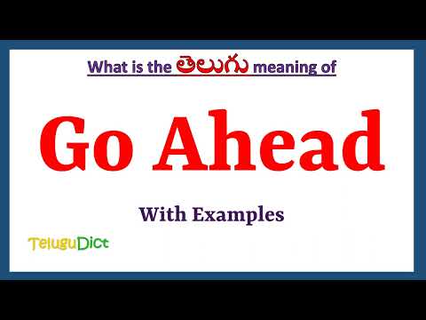 Go Ahead Meaning in Telugu | Go Ahead in Telugu | Go Ahead in Telugu Dictionary |