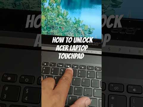 How to unlock Acer Laptop touchpad