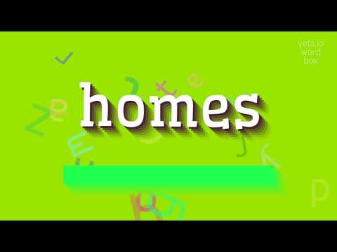 HOMES - HOW TO PRONOUNCE IT?