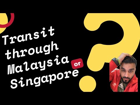 Transit Through Malaysia or Singapore 2025 | Malaysia Transit visa | Complete Guide.
