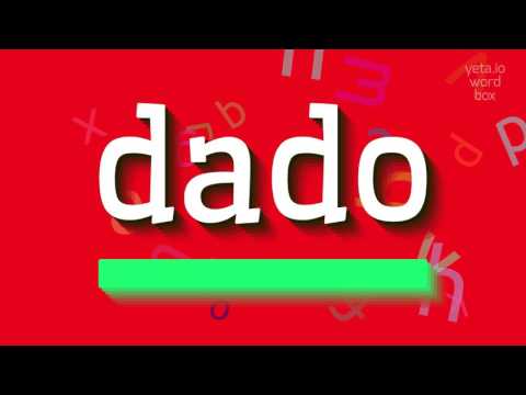 How to say "dado"! (High Quality Voices)