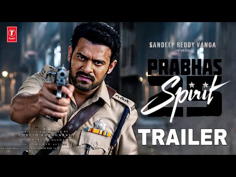 Spirit - Official Trailer | Prabhas | Don Lee | Sandeep Reddy | Prabhas New Movie Trailer 2025