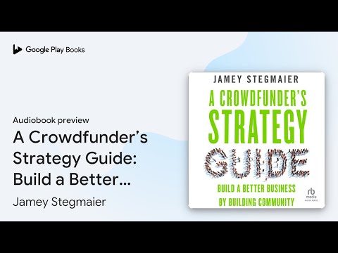 A Crowdfunder’s Strategy Guide: Build a Better… by Jamey Stegmaier · Audiobook preview