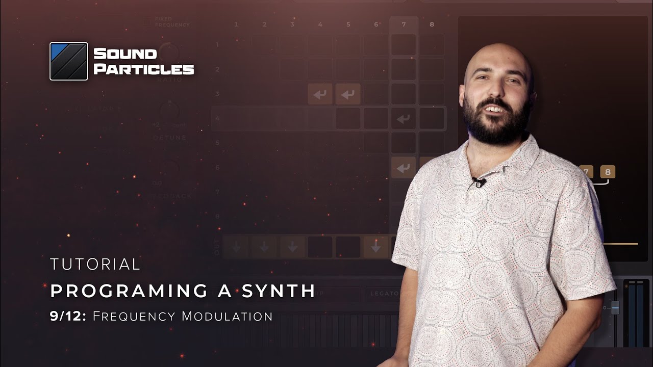 Tutorial: Programming a Synth - Frequency Modulation Explained [9/12]