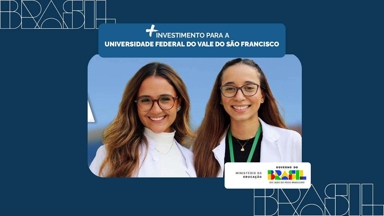 Mais investimento para a Universidade Federal do Vale do São Francisco (Univasf)  