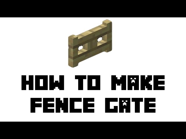 How to make fence gates in Minecraft