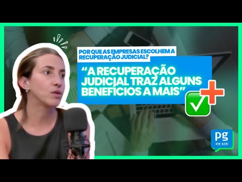 Por Que Empresas Entram em Recuperação Judicial? - CORTES PG ON AIR