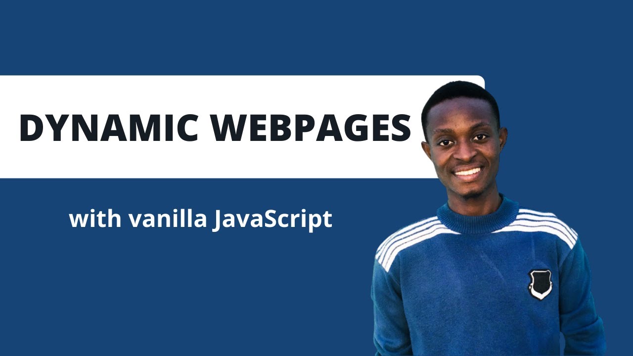 Dynamic Web Pages with vanilla JavaScript