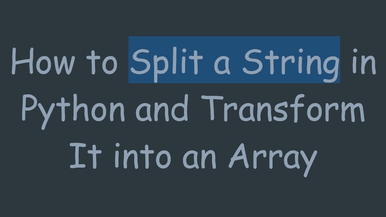 How to Split a String in Python and Transform It into an Array