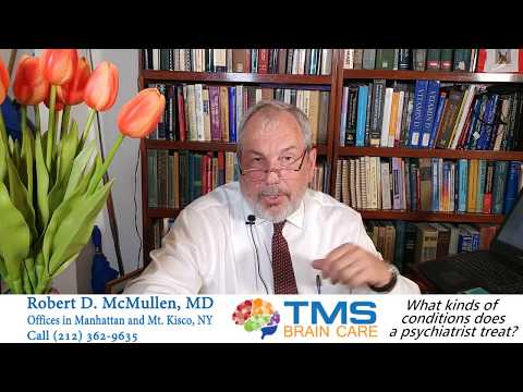What does a psychiatrist do? What kinds of conditions does a psychiatrist treat?