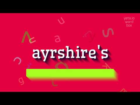 How to say "ayrshire's"! (High Quality Voices)