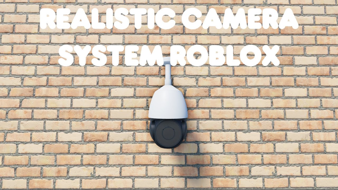 Roblox Tutorial - Realistic Roblox Security Camera System