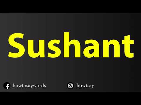 How To Pronounce Sushant