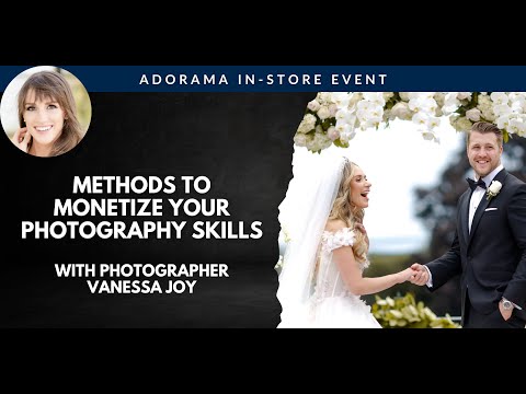 How To Make Money As A Photographer with Vanessa Joy | Adorama Event Space