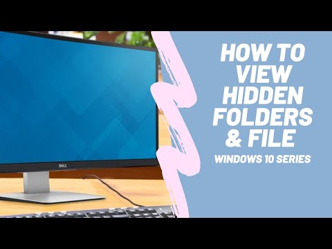 How To View Hidden Folders & File in Windows 10