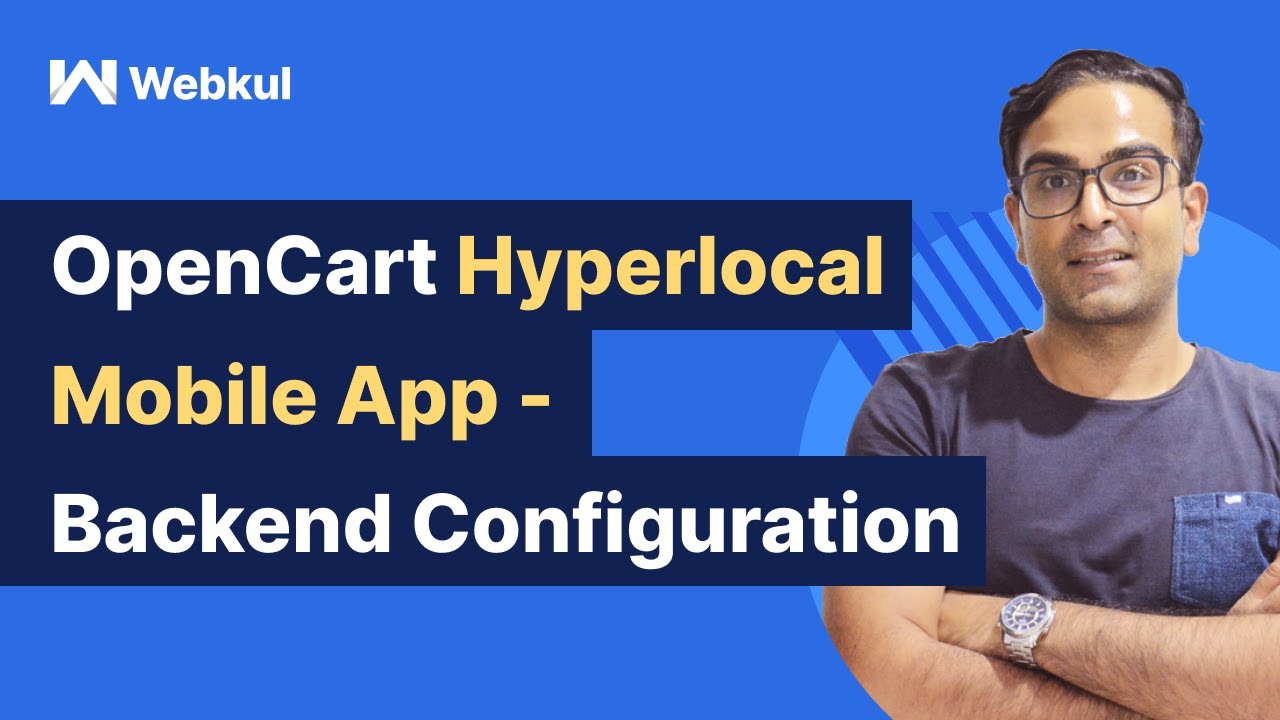 OpenCart Hyperlocal Mobile App - Backend Configuration Overview