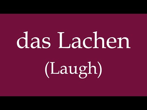 How To Say 'Laugh' (das Lachen) in German