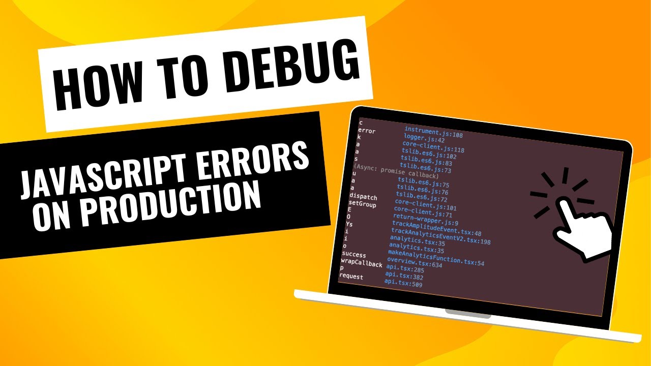 TIP: How to debug javascript errors on production from minified error stack