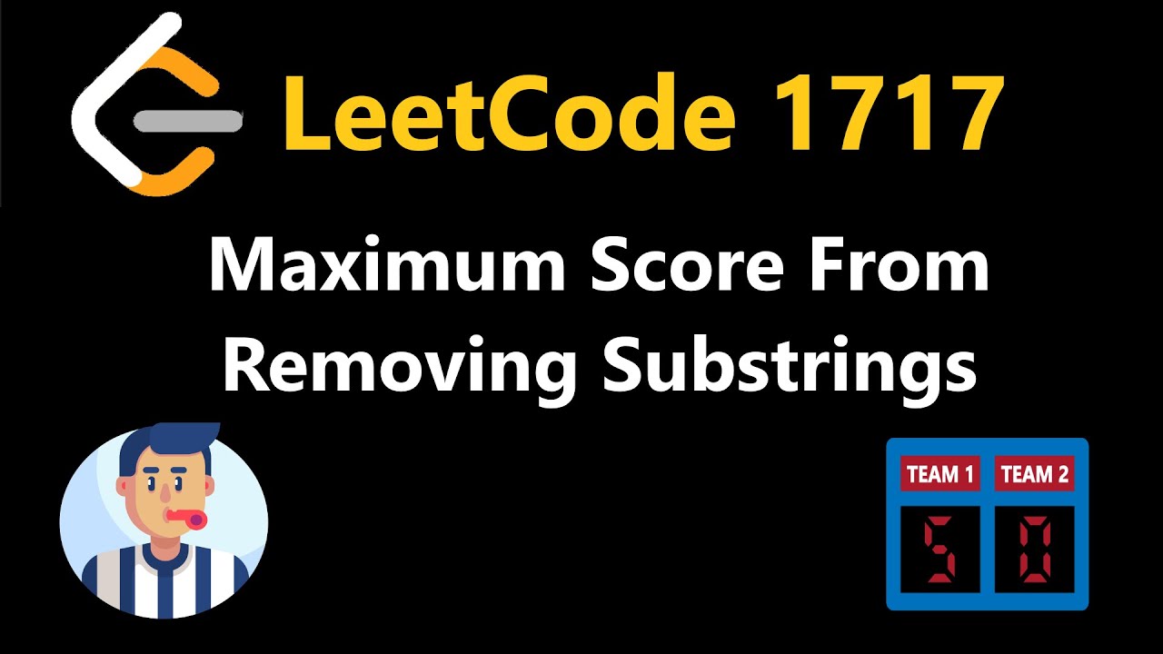 Maximum Score From Removing Substrings - Leetcode 1717 - Python