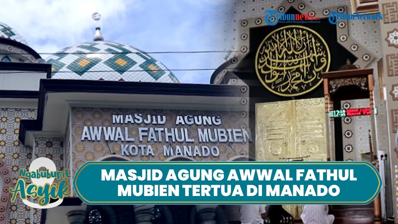 NGABUBURIT ASYIK: Masjid Agung Awwal Fathul Mubien Masjid Tertua di ...