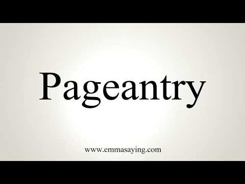 How To Pronounce Pageantry